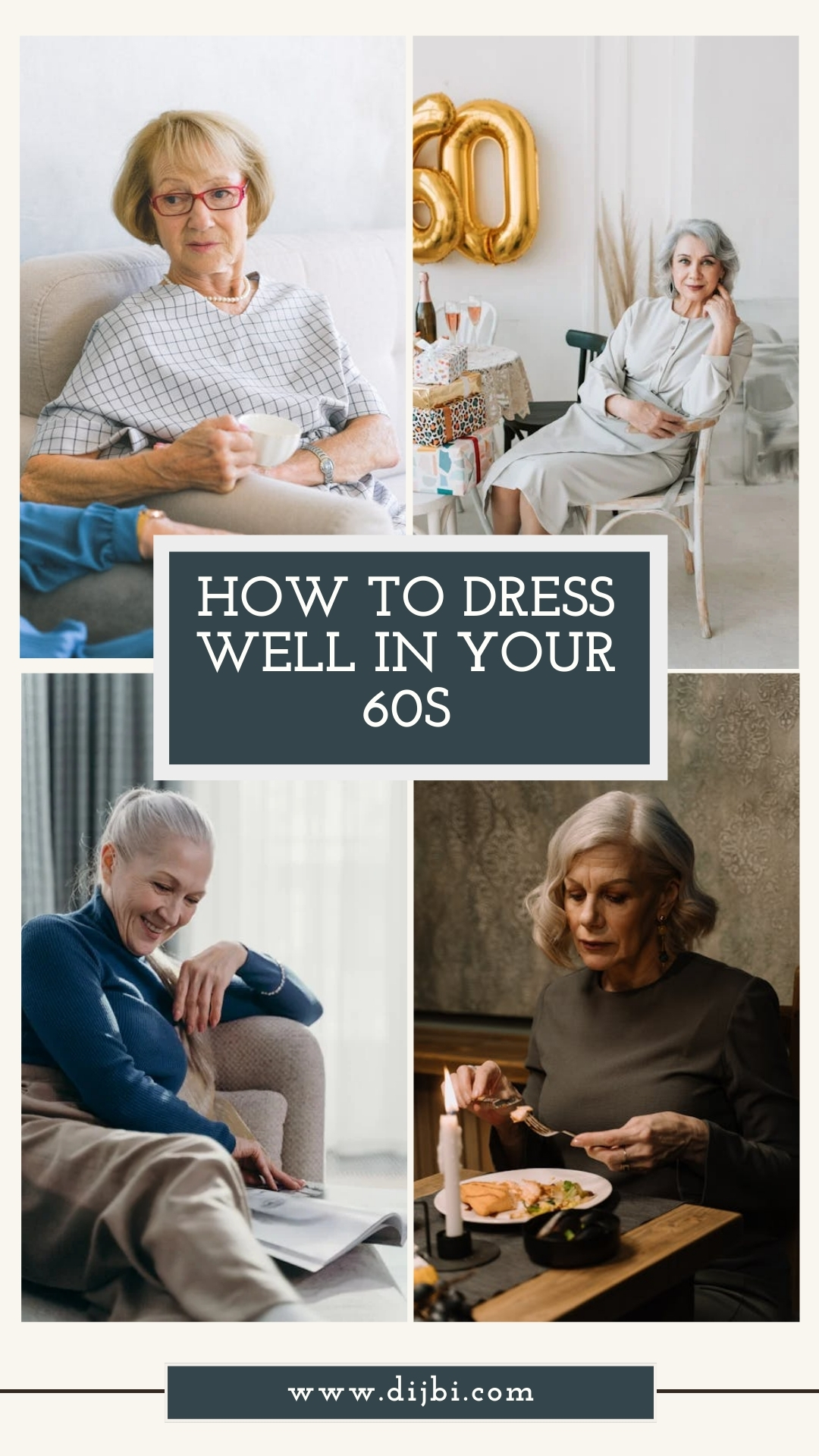 How to Dress Well in Your 60s - Dijbi
